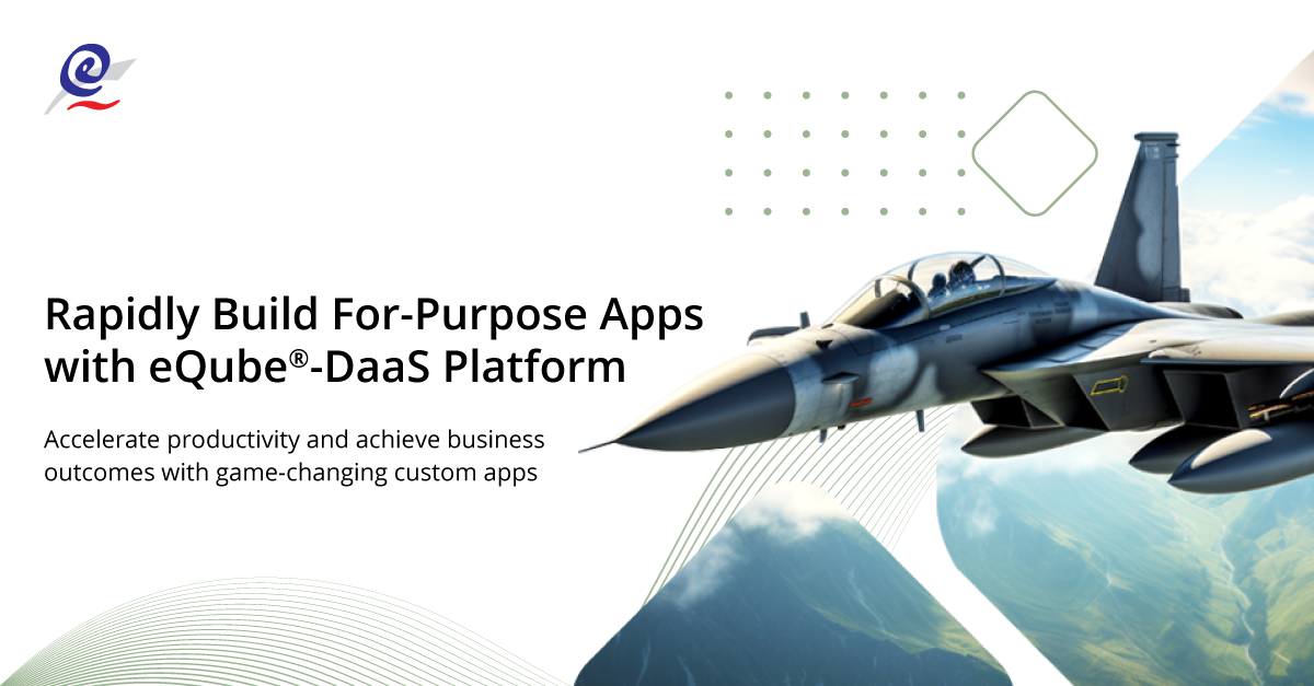 Webinar: Rapidly Build For-Purpose Apps with eQube ® -DaaS Platform | eQ Technologic