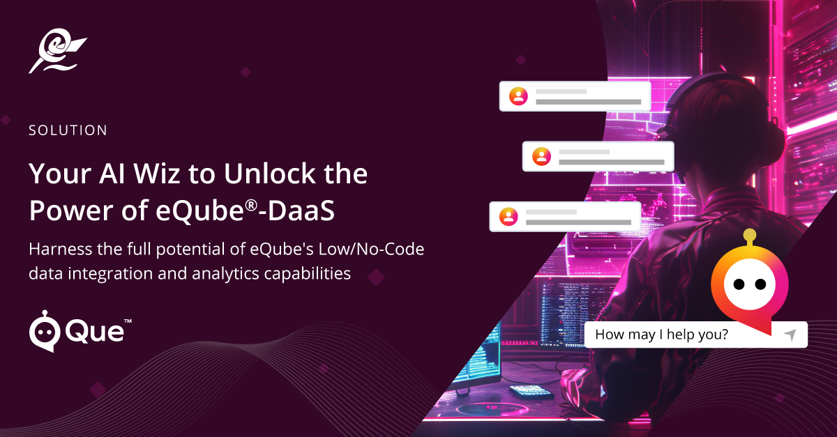 Your AI Wiz to Unlock the Power of eQube®-DaaS | eQ Technologic
